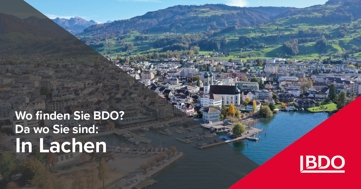BDO AG Lachen: Unternehmensberatung & Revision in Ihrer Nähe - BDO